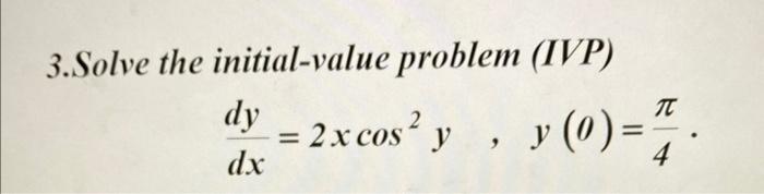 Solved 3.Solve the initial-value problem (IVP) | Chegg.com
