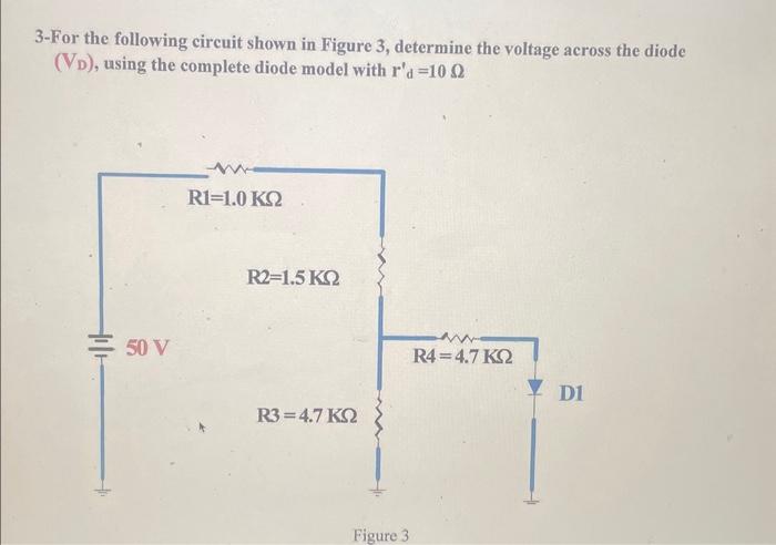 Solved 3-For the following circuit shown in Figure 3 , | Chegg.com