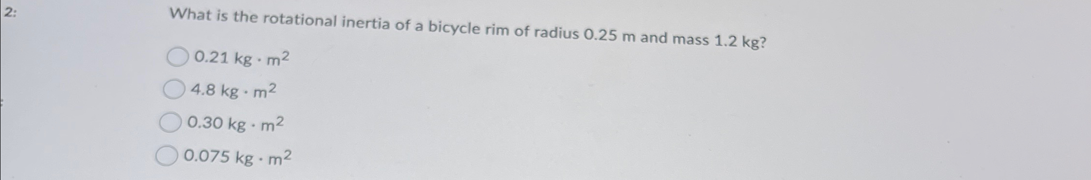 Solved 2:What is the rotational inertia of a bicycle rim of | Chegg.com