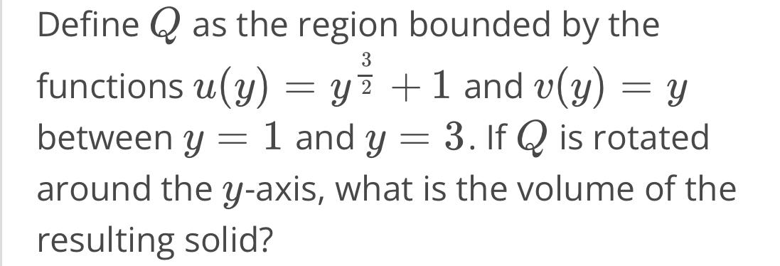 Solved Define Q ﻿as the region bounded by the functions | Chegg.com
