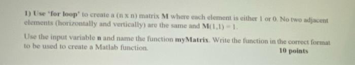 Solved 1) Use for loop' to create a (nxn) matrix M where | Chegg.com