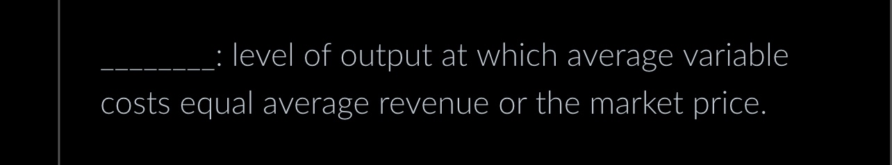 Solved : level of output at which average variable costs | Chegg.com