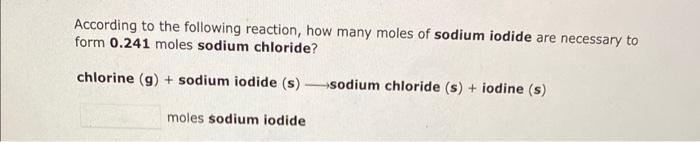 Solved According to the following reaction, how many moles | Chegg.com