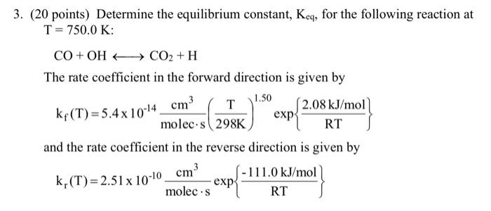 Solved 3. (20 points) Determine the equilibrium constant, | Chegg.com