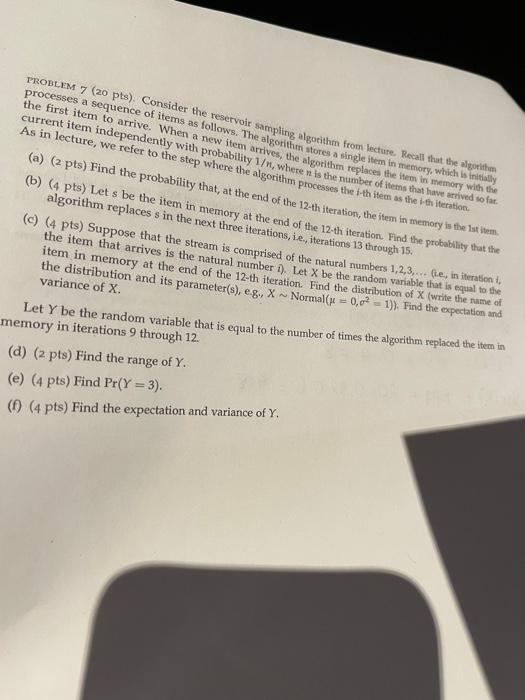Solved PROBLEM 7(20pts). Consider the reservoir sampling | Chegg.com