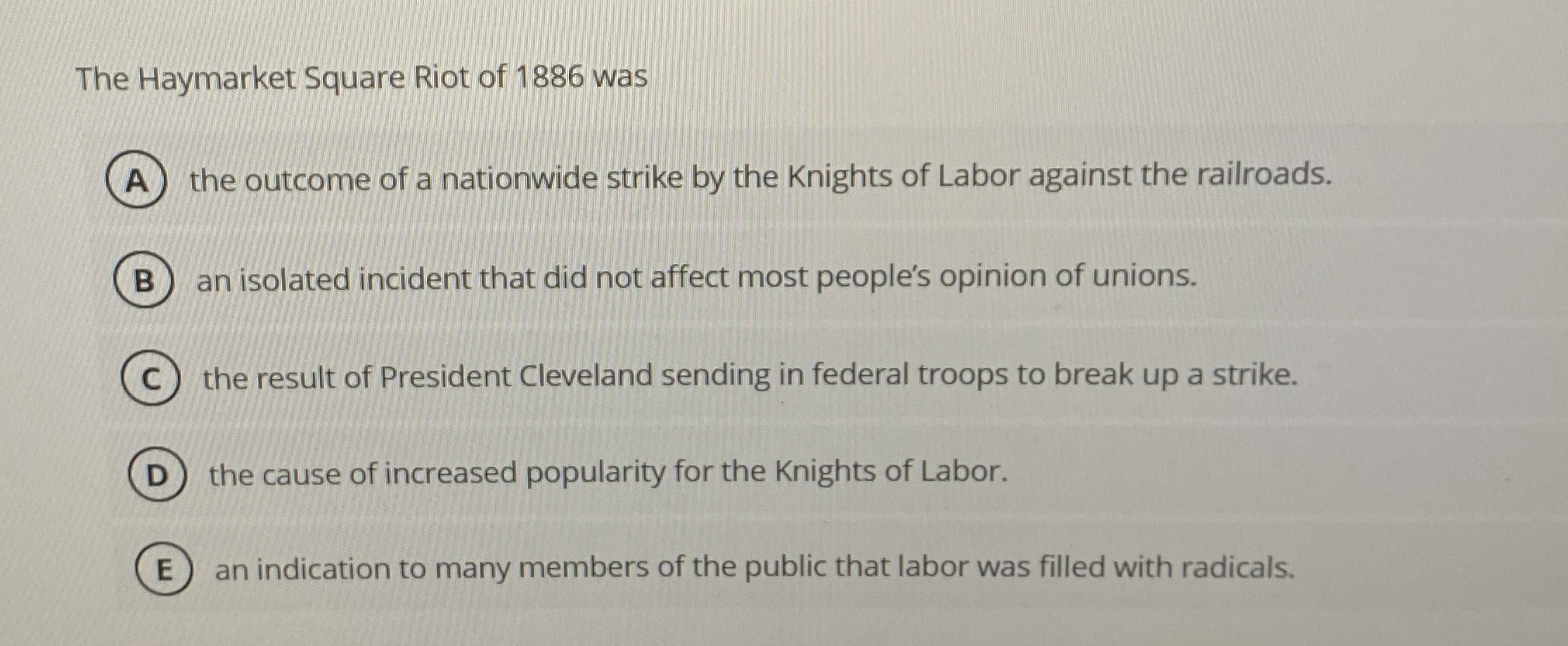 Solved The Haymarket Square Riot of 1886 ﻿wasthe outcome of | Chegg.com