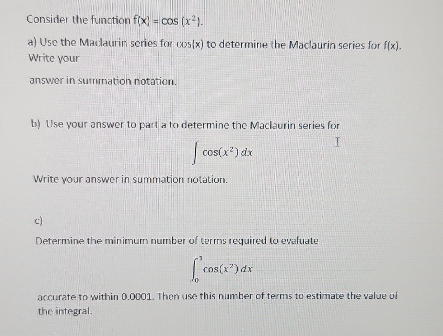 Solved Consider the function f(x)=cos(x2). a) Use the | Chegg.com