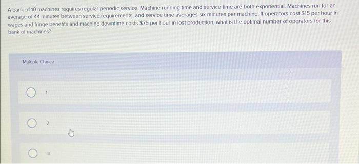 Solved A bank of 10 machines requires regular periodic | Chegg.com