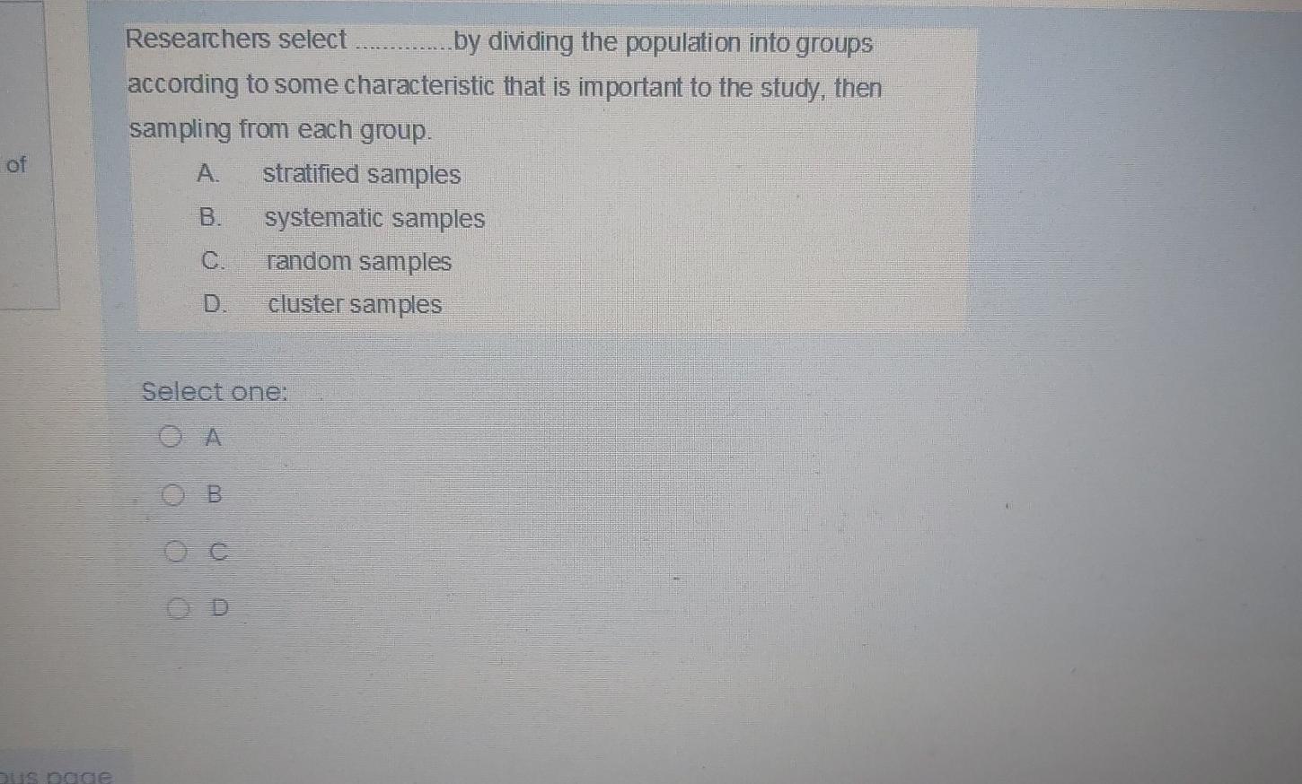 Solved of Researchers select by dividing the population into | Chegg.com