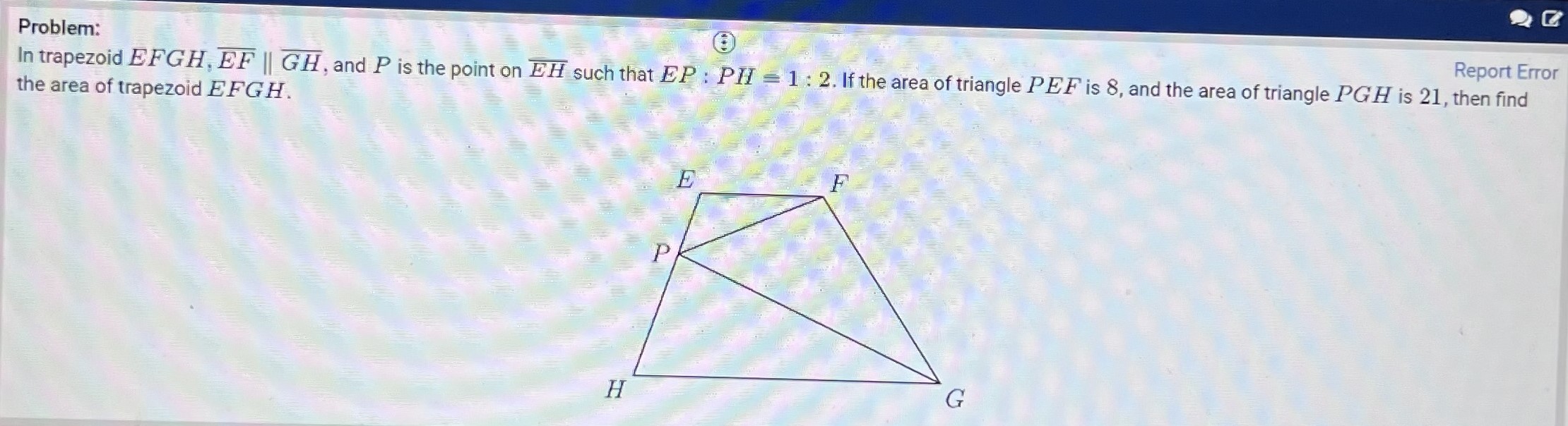 Solved Problem:In trapezoid EFGH,bar (EF)||bar (GH), ﻿and P | Chegg.com