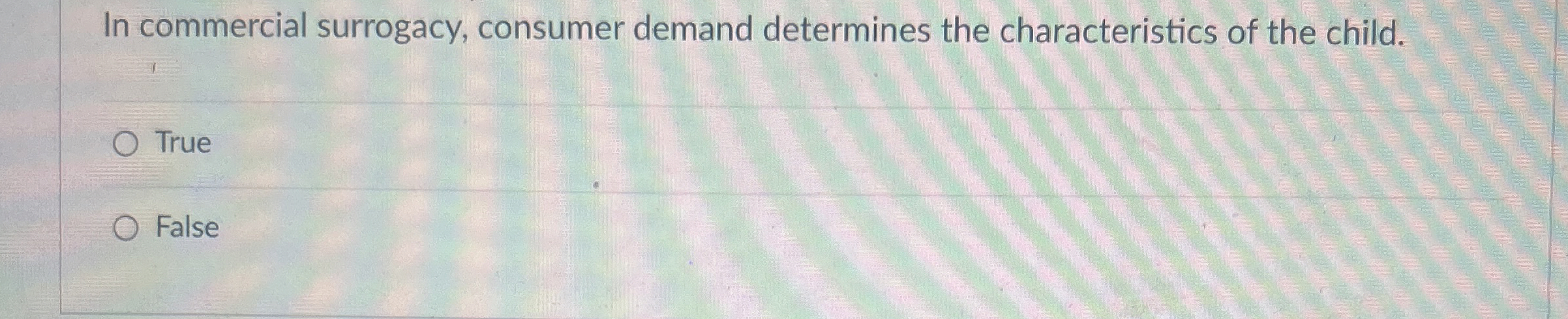 Solved In commercial surrogacy, consumer demand determines | Chegg.com