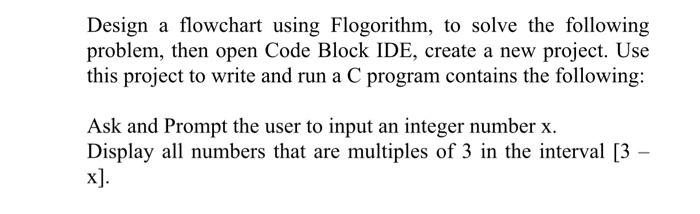 Solved Design a flowchart using Flogorithm, to solve the | Chegg.com