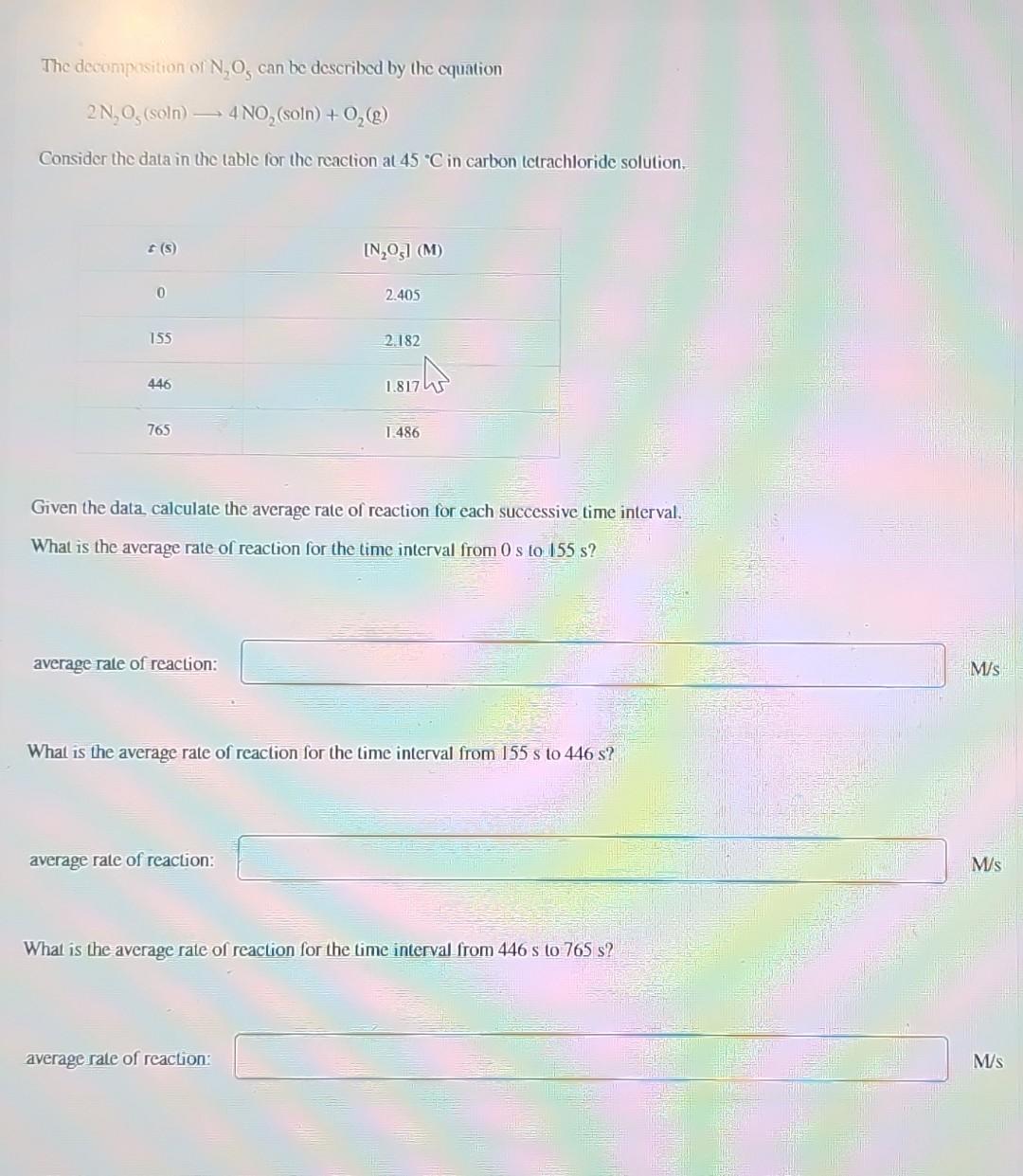 Solved The decompasition of N2O5 can be described by the | Chegg.com