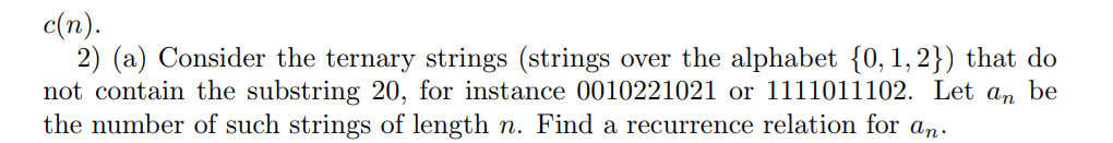 Solved c(n). 2) (a) Consider the ternary strings (strings | Chegg.com