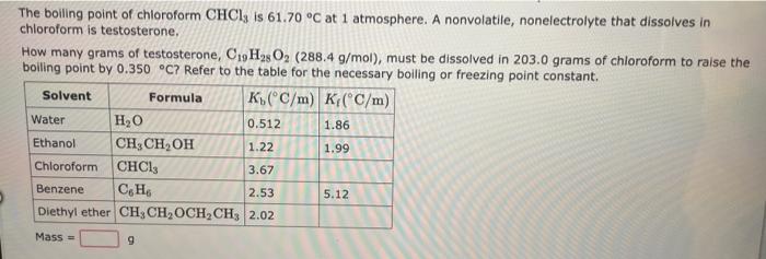 Solved The boiling point of chloroform CHCl3 is 61.70∘C at 1 | Chegg.com