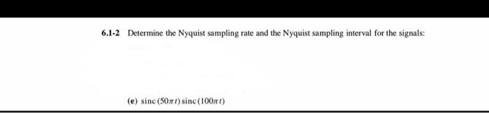 Solved 61 2 Determine The Nyquist Sampling Rate And The 8141