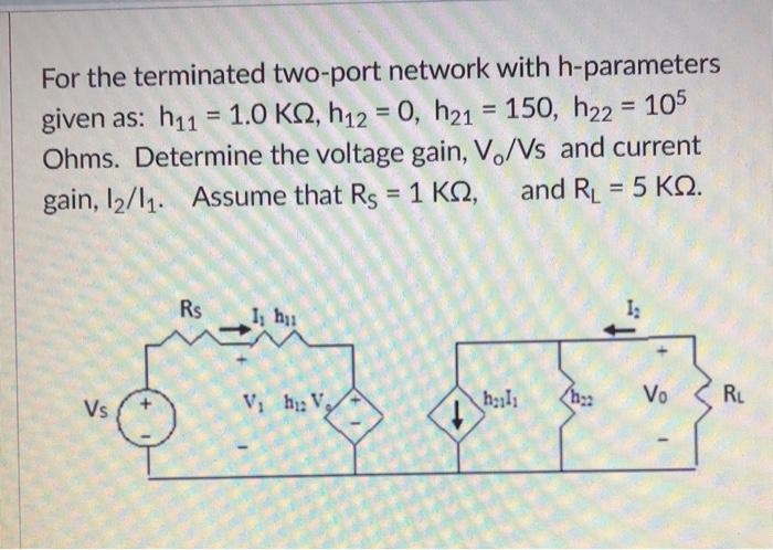 Solved For the terminated two-port network with h-parameters | Chegg.com