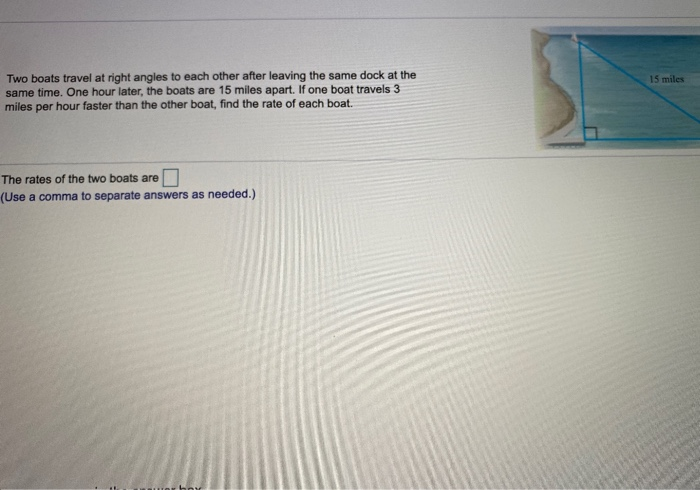 Solved 15 miles Two boats travel at right angles to each | Chegg.com