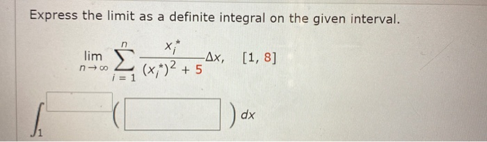Solved Express the limit as a definite integral on the given | Chegg.com