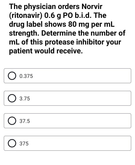 Solved The physician orders Norvir (ritonavir) 0.6 g PO | Chegg.com