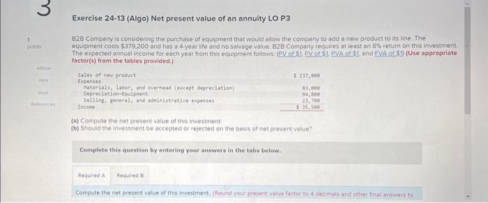 Solved Exercise 24.13 (Algo) Net present value of an annuity | Chegg.com