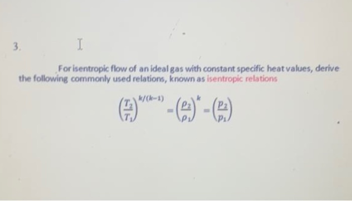 Solved For isentropic flow of an ideal gas with constant | Chegg.com