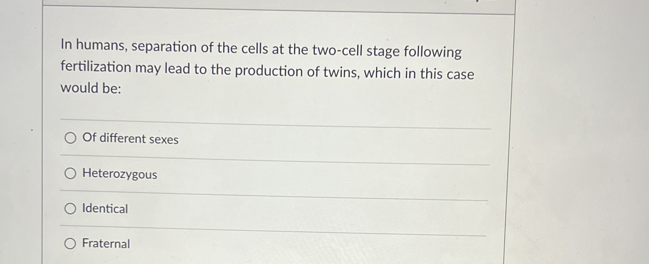 Solved In humans, separation of the cells at the two-cell | Chegg.com