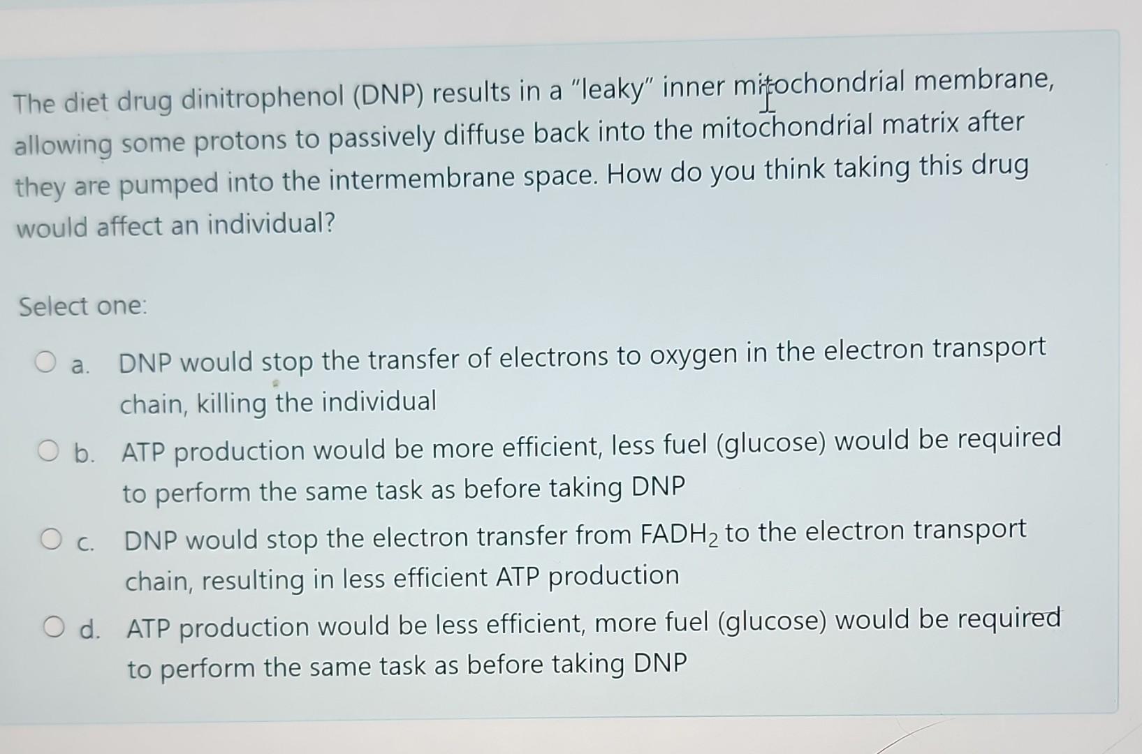 Solved The diet drug dinitrophenol (DNP) results in a | Chegg.com