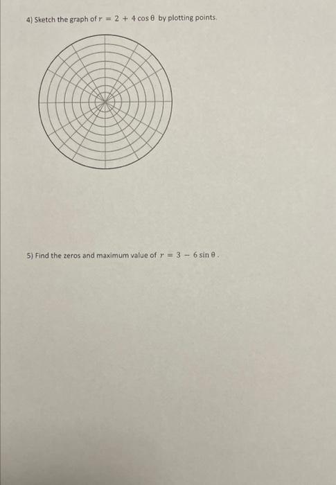 Solved 4) Sketch the graph of r=2+4cosθ by plotting points | Chegg.com