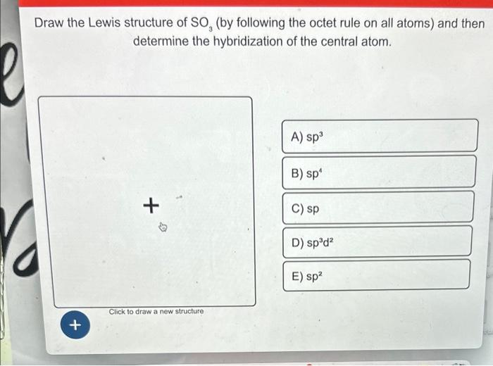 Solved Draw the Lewis structure of SO3 (by following the | Chegg.com
