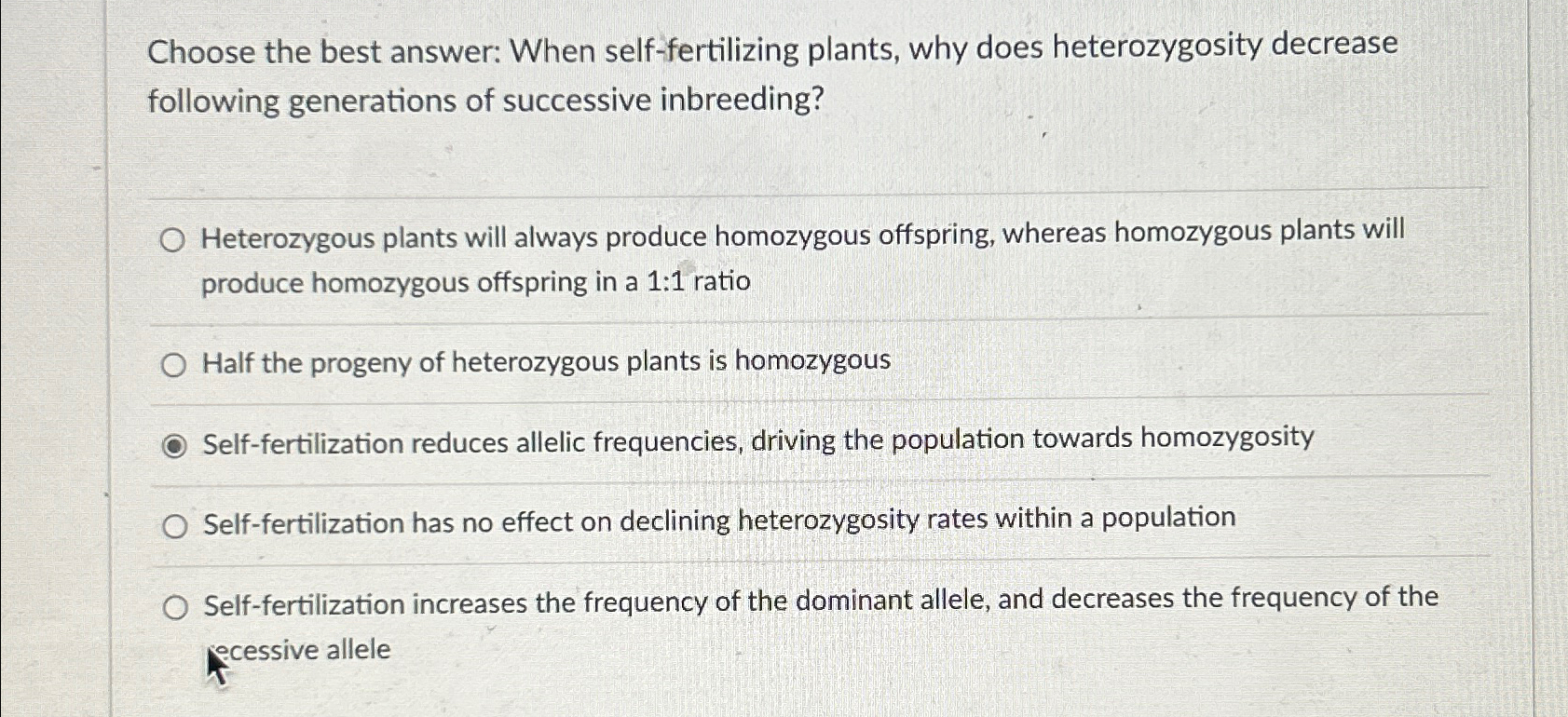 Solved Choose the best answer: When self-fertilizing plants, | Chegg.com