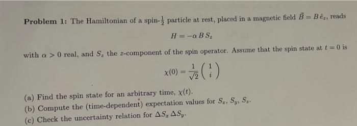 Solved Problem 1: The Hamiltonian of a spin-particle at | Chegg.com