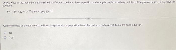 Solved Decide whether the method of undetermined | Chegg.com