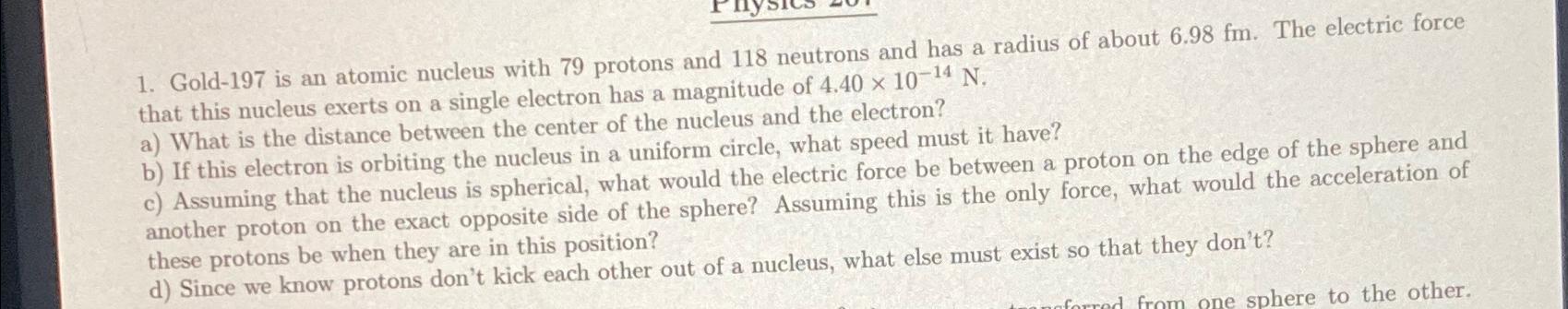 Solved Gold-197 is an atomic nucleus with 79 protons and 118 | Chegg.com