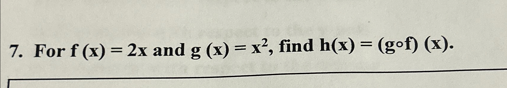 Solved For f(x)=2x ﻿and g(x)=x2, ﻿find h(x)=(g@f)(x). | Chegg.com