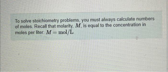 Solved To solve stoichiometry problems, you must always | Chegg.com