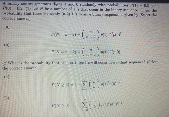 Solved A Binary Source Generates Digits 1 And 0 Randomly 3149