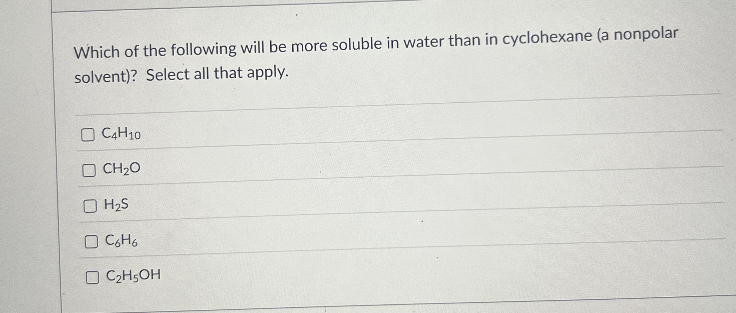 Solved Which of the following will be more soluble in water | Chegg.com