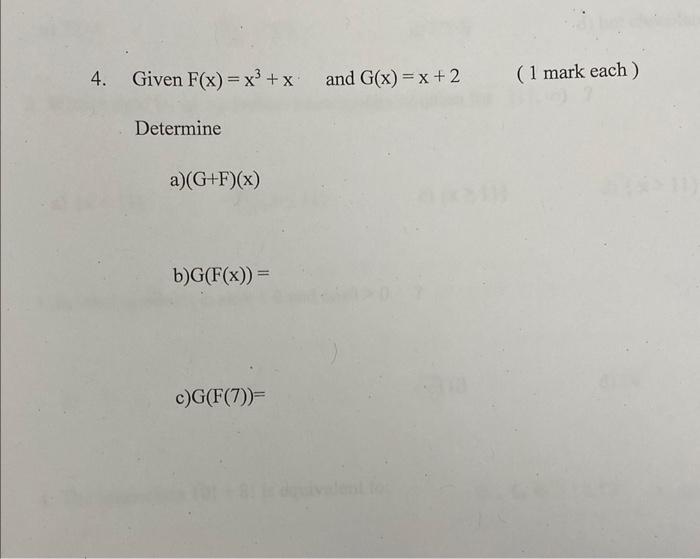 Solved 4. Given F(x)=x3+x and G(x)=x+2 ( 1 mark each ) | Chegg.com