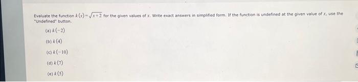 Solved Evaluate the function k(x)=x+2 for the given values | Chegg.com