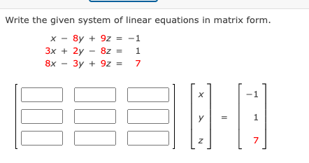 Solved Write the given system of linear equations in matrix | Chegg.com