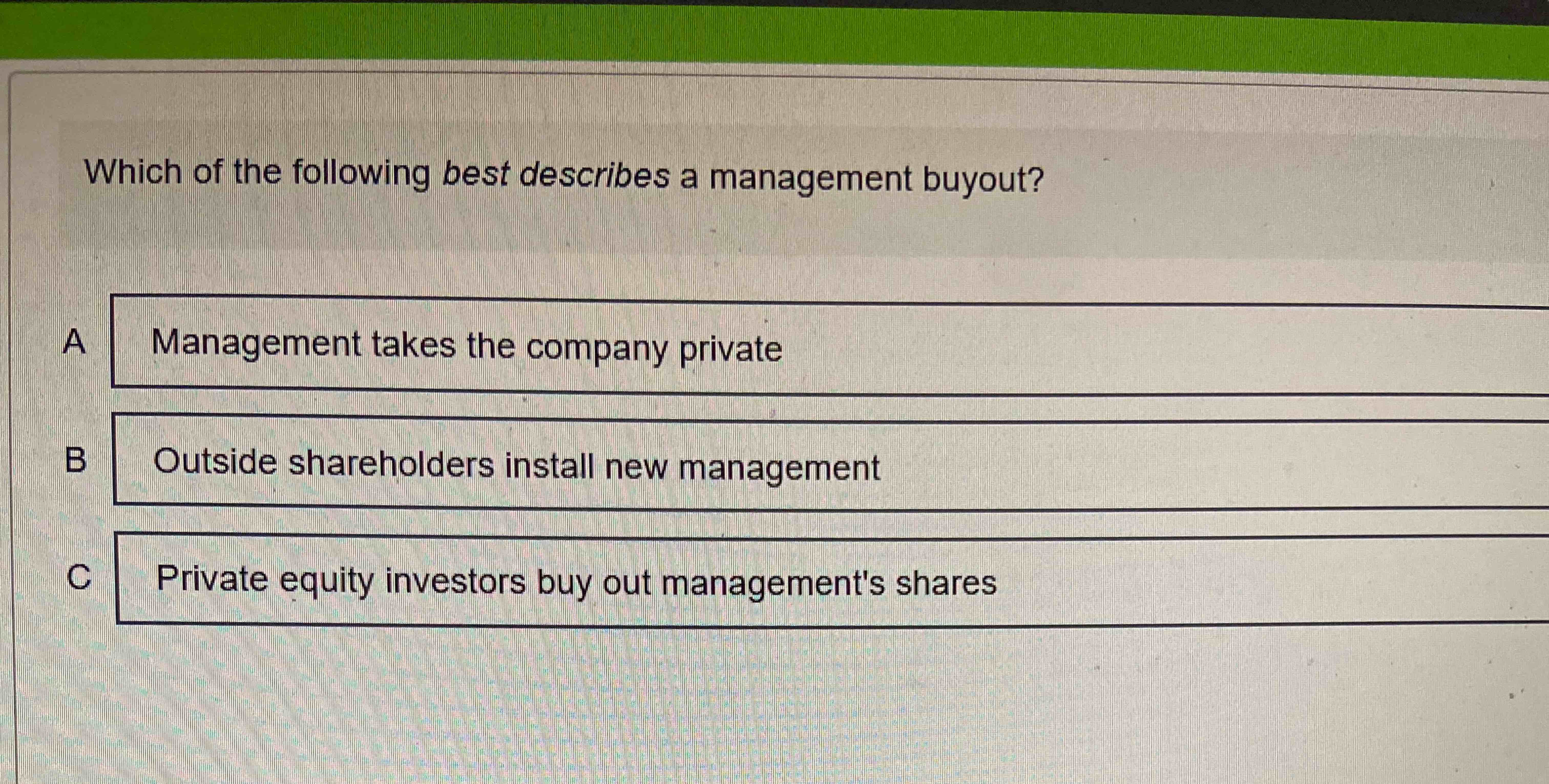 Solved Which of the following best describes a management | Chegg.com