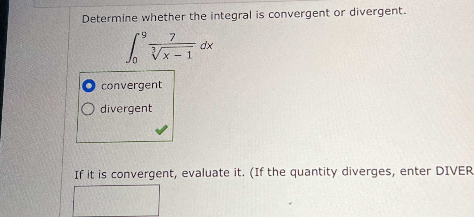 Solved Determine whether the integral is convergent or | Chegg.com