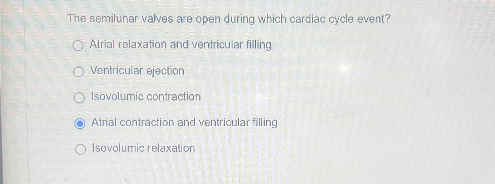 Solved The semilunar valves are open during which cardiac | Chegg.com