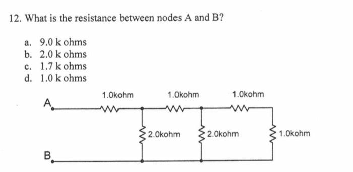 Solved 12. What is the resistance between nodes A and B ? a. | Chegg.com