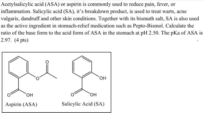 Solved Acetylsalicylic acid (ASA) or aspirin is commonly | Chegg.com