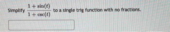 Solved Simplify cot(t) csc(t) – sin(t) to a single trig | Chegg.com