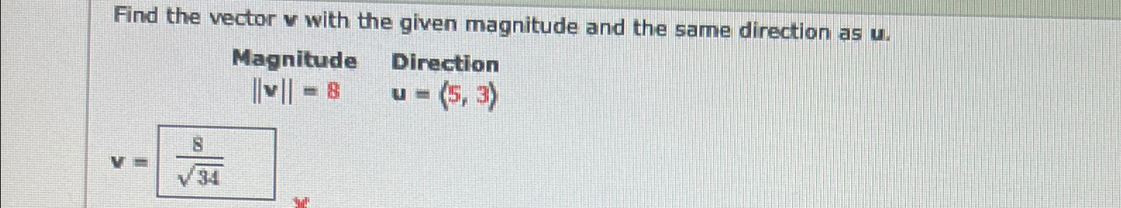Solved Find the vector v ﻿with the given magnitude and the | Chegg.com