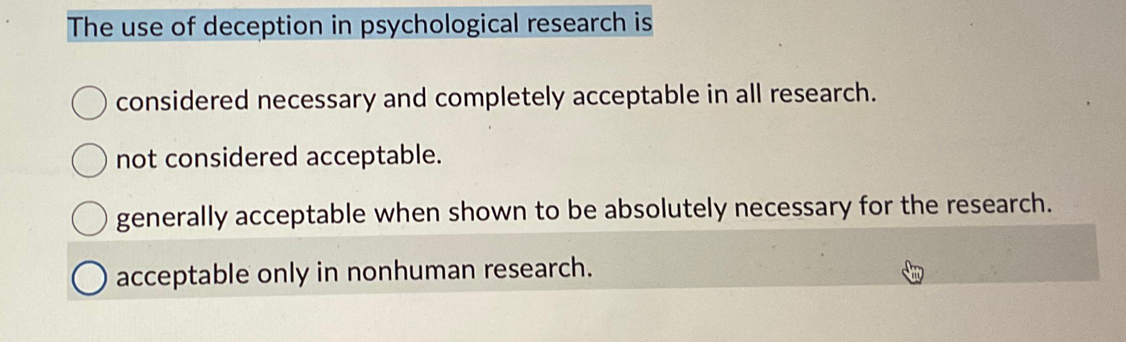 Solved The use of deception in psychological research | Chegg.com