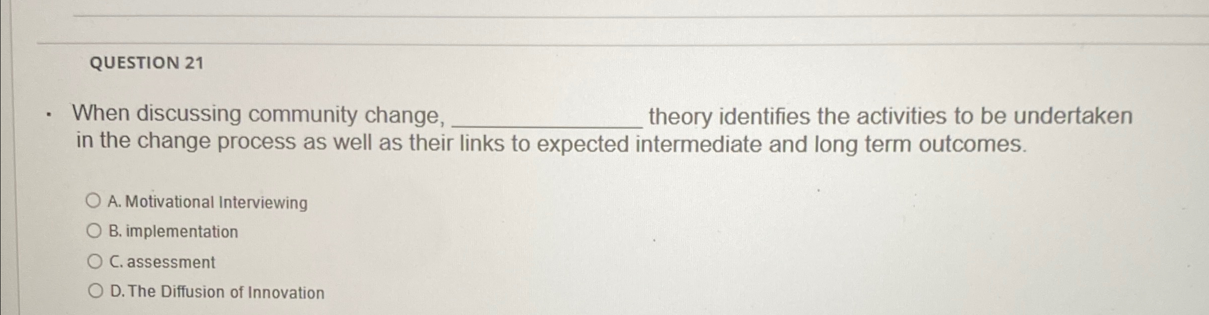 Solved QUESTION 21When discussing community change, theory | Chegg.com